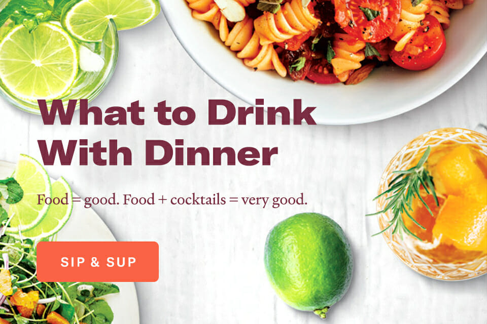 Here Are The 6 Best Cocktails To Pair With Dinner | Saucey Blog
