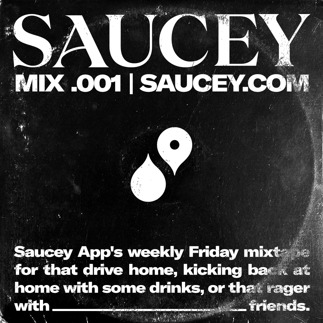 Friday Music Mix | Saucey Playlist .001 – Saucey Blog